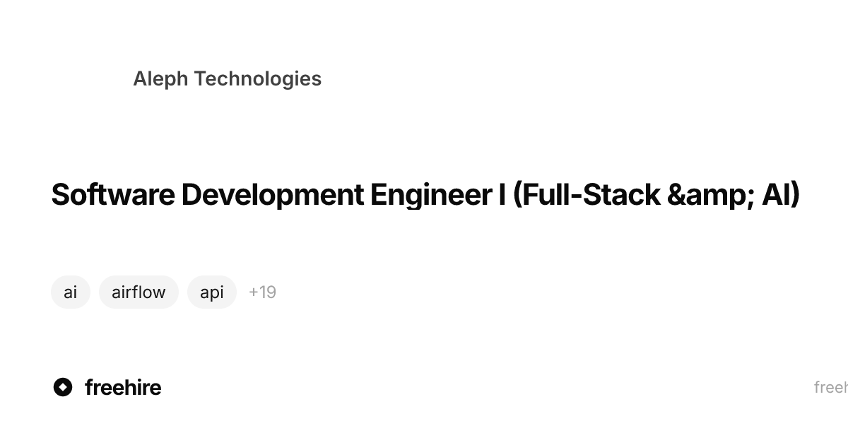 Software Development Engineer I (Full-Stack & AI) — Aleph Technologies ...